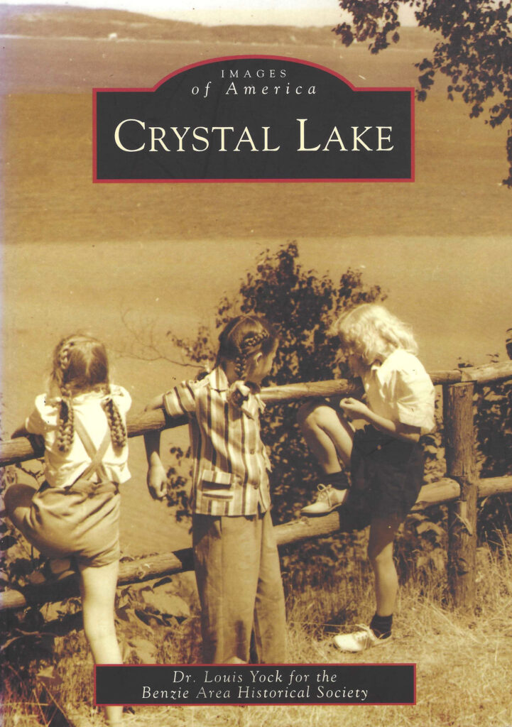Crystal Lake - Images of America - Benzie Area Historical Society & Museum